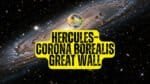 The Largest Structure: Hercules–Corona Borealis Great Wall - The ...